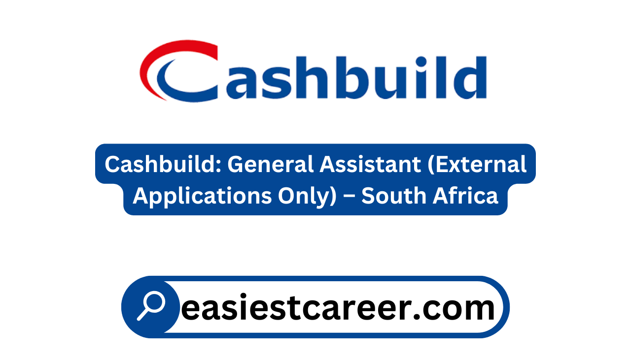 Cashbuild: General Assistant (External Applications Only) – South ...