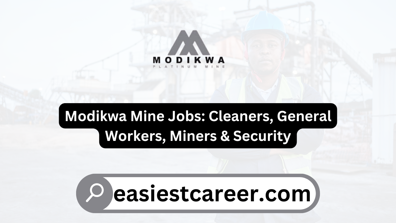 Modikwa Mine Jobs: Cleaners, General Workers, Miners & Security – Apply ...