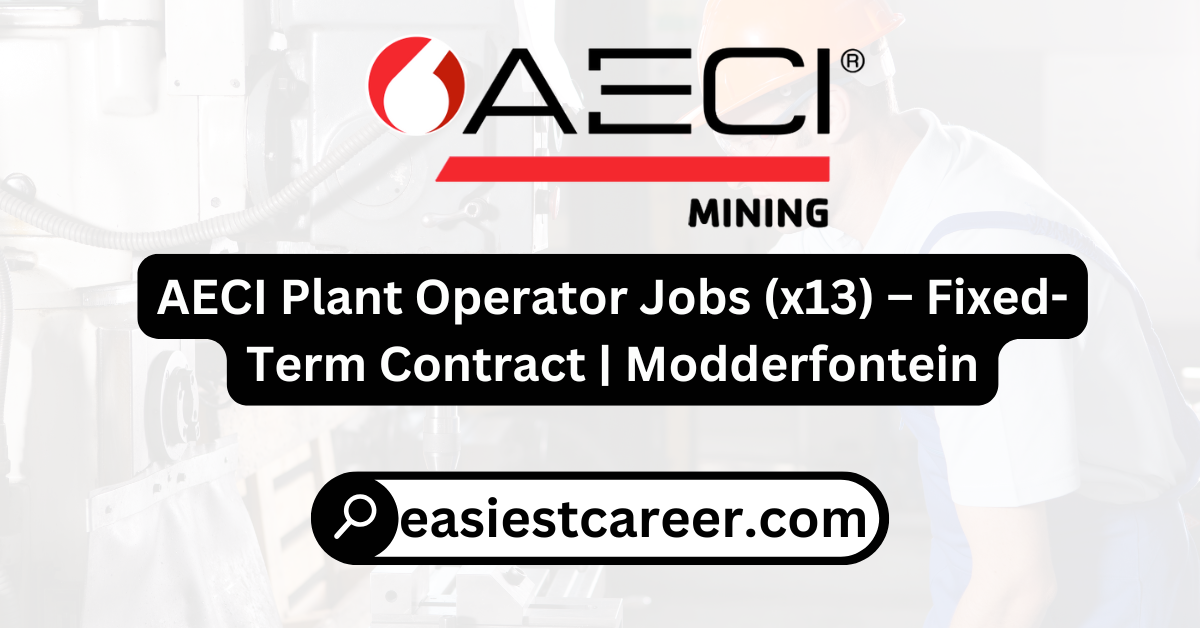 AECI Plant Operator Jobs (x13) – Fixed-Term Contract | Modderfontein ...