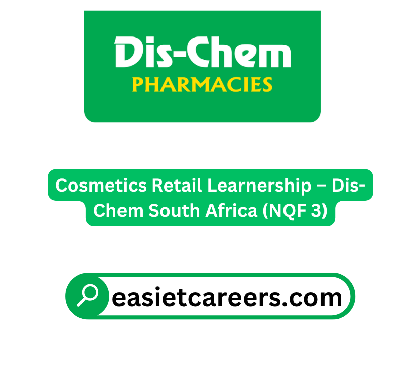 Cosmetics Retail Learnership – Dis-Chem South Africa (NQF 3 ...