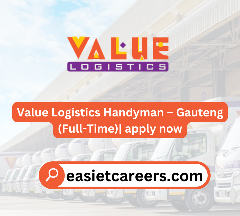Value Logistics Handyman – Gauteng (Full-Time)| apply now ...