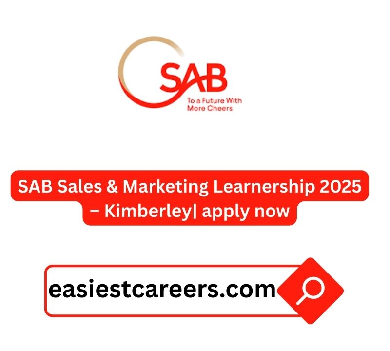 SAB Sales & Marketing Learnership 2025 – Kimberley| apply now ...